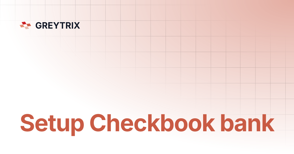 Setup Checkbook bank | GREYTRIX