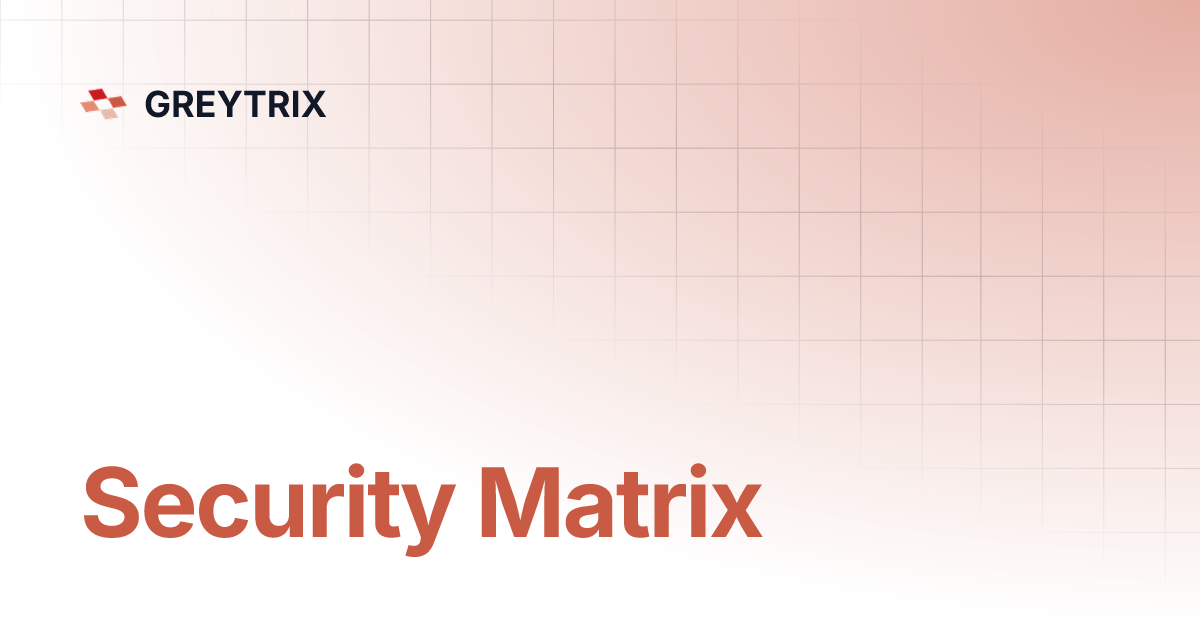 Security Matrix | GREYTRIX